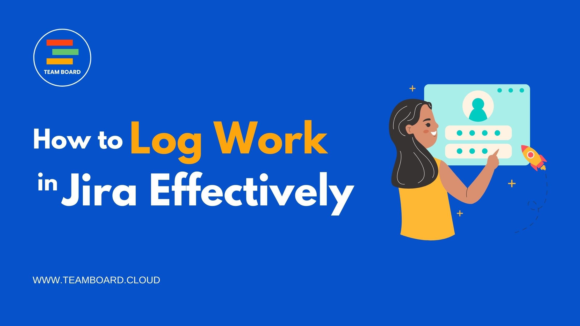 How To Log Work In Jira Effectively Mastering Time Tracking 