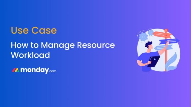How to Manage Resource Workload in monday.com | TeamBoard